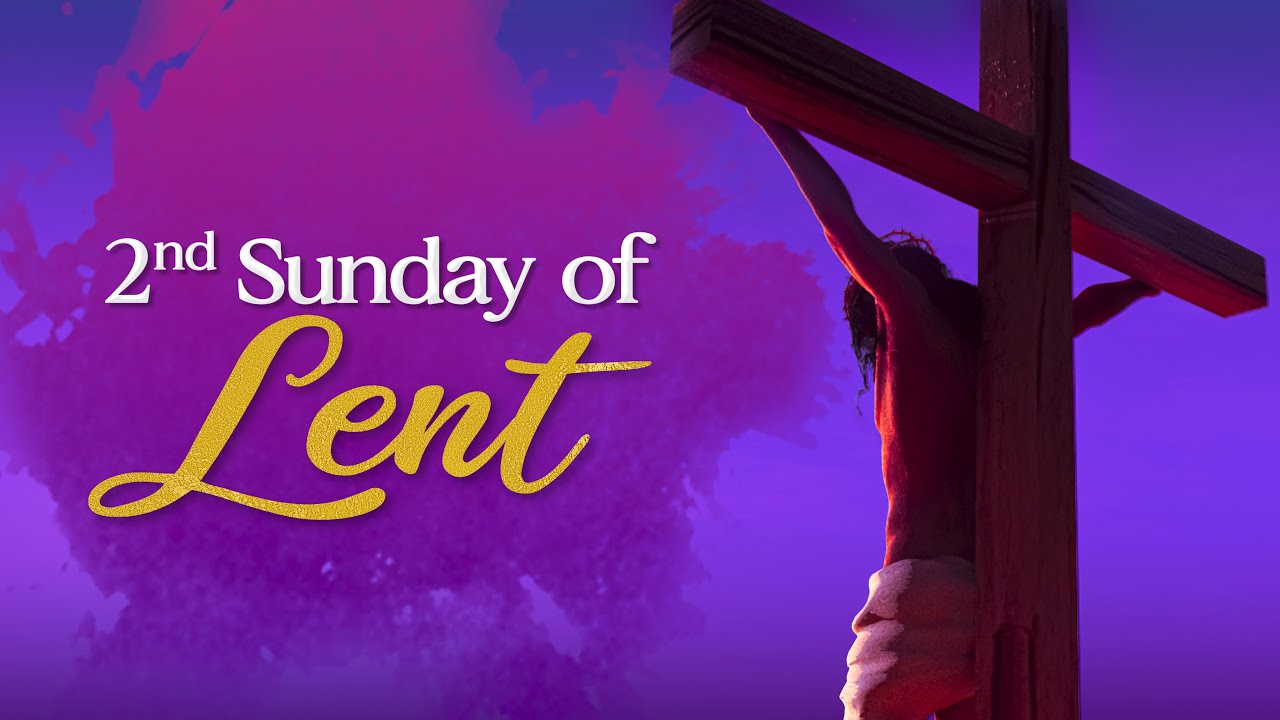 Second Sunday of Lent Year B – Missionaries of the Sacred Hearts of Jesus and Mary